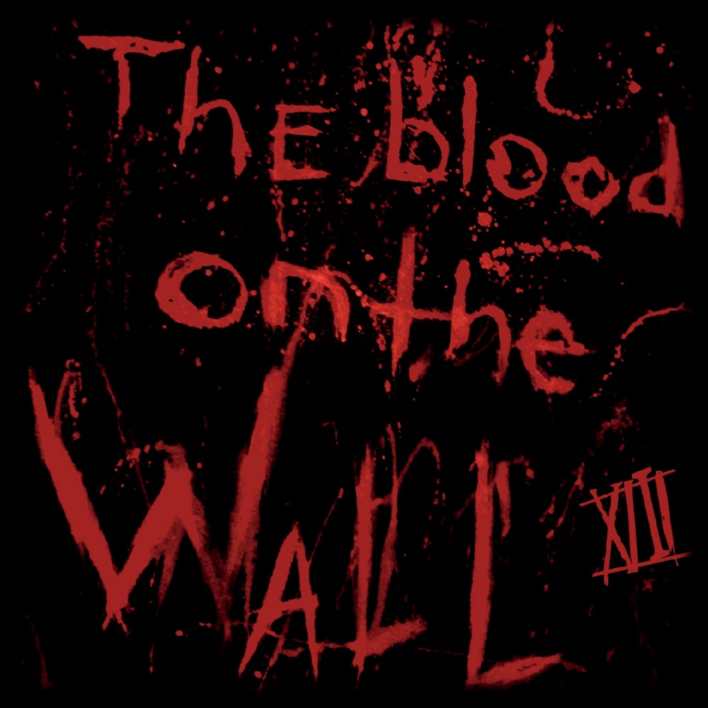 XIII - The Blood On The Wall - Reviews - Album of The Year