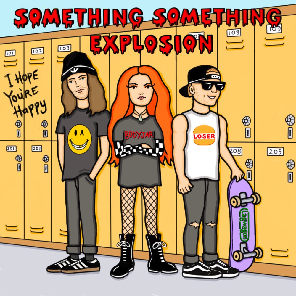 Something Something Explosion - I Hope You're Happy (EP) - Reviews ...