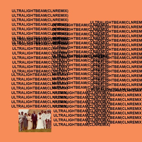 Kanye West - Ultralight Beam (cln Remix) (Unofficial) - Reviews - Album ...