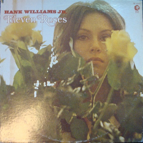 Hank Williams, Jr. - Eleven Roses - Reviews - Album of The Year