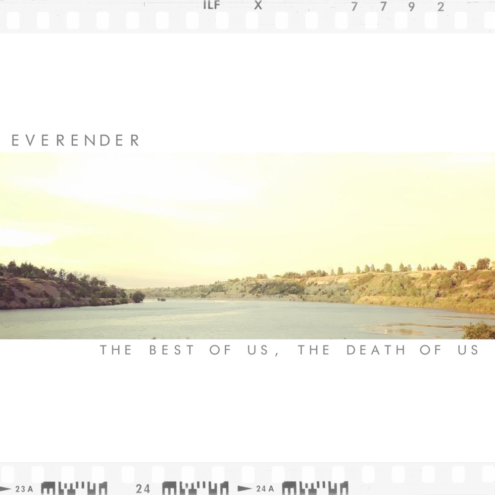 Everender - The Best of Us, The Death of Us - Reviews - Album of The Year