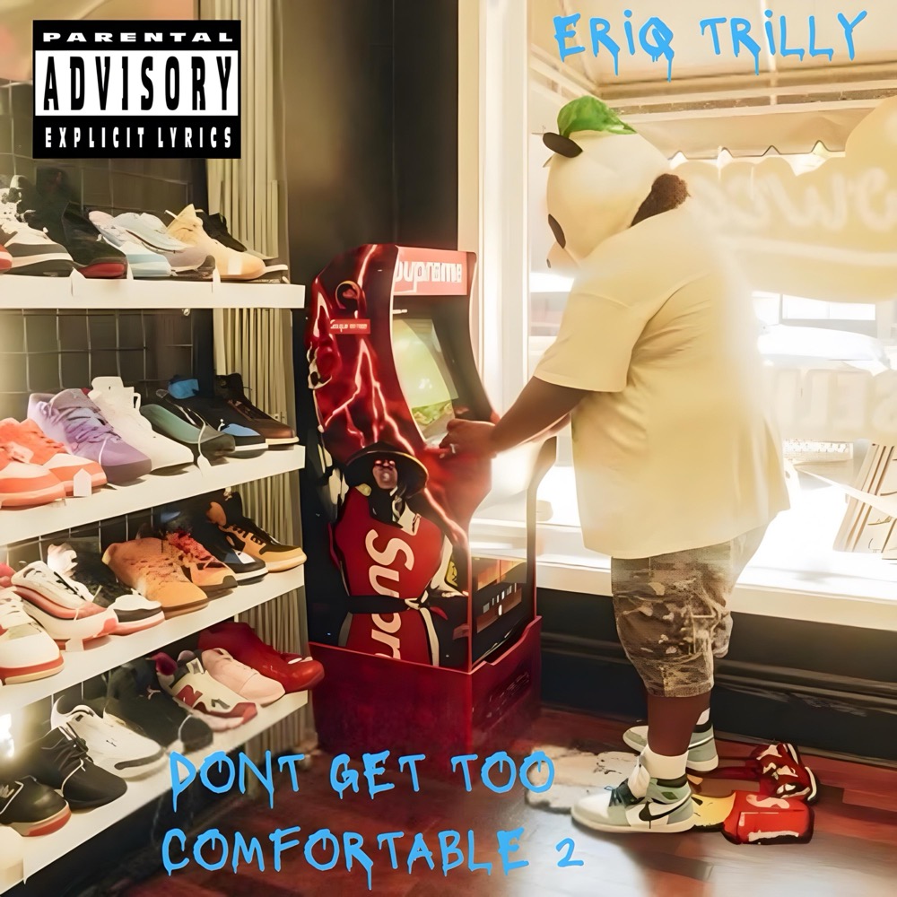 Eriq Trilly - Don't Get Too Comfortable 2 (EP) - Reviews - Album of The ...