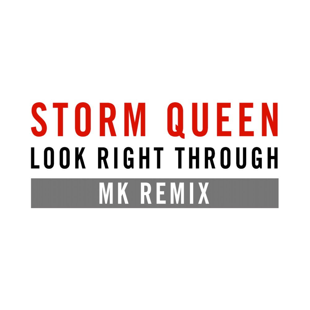Storm Queen - Look Right Through (MK Remix) (Single) - Reviews - Album ...