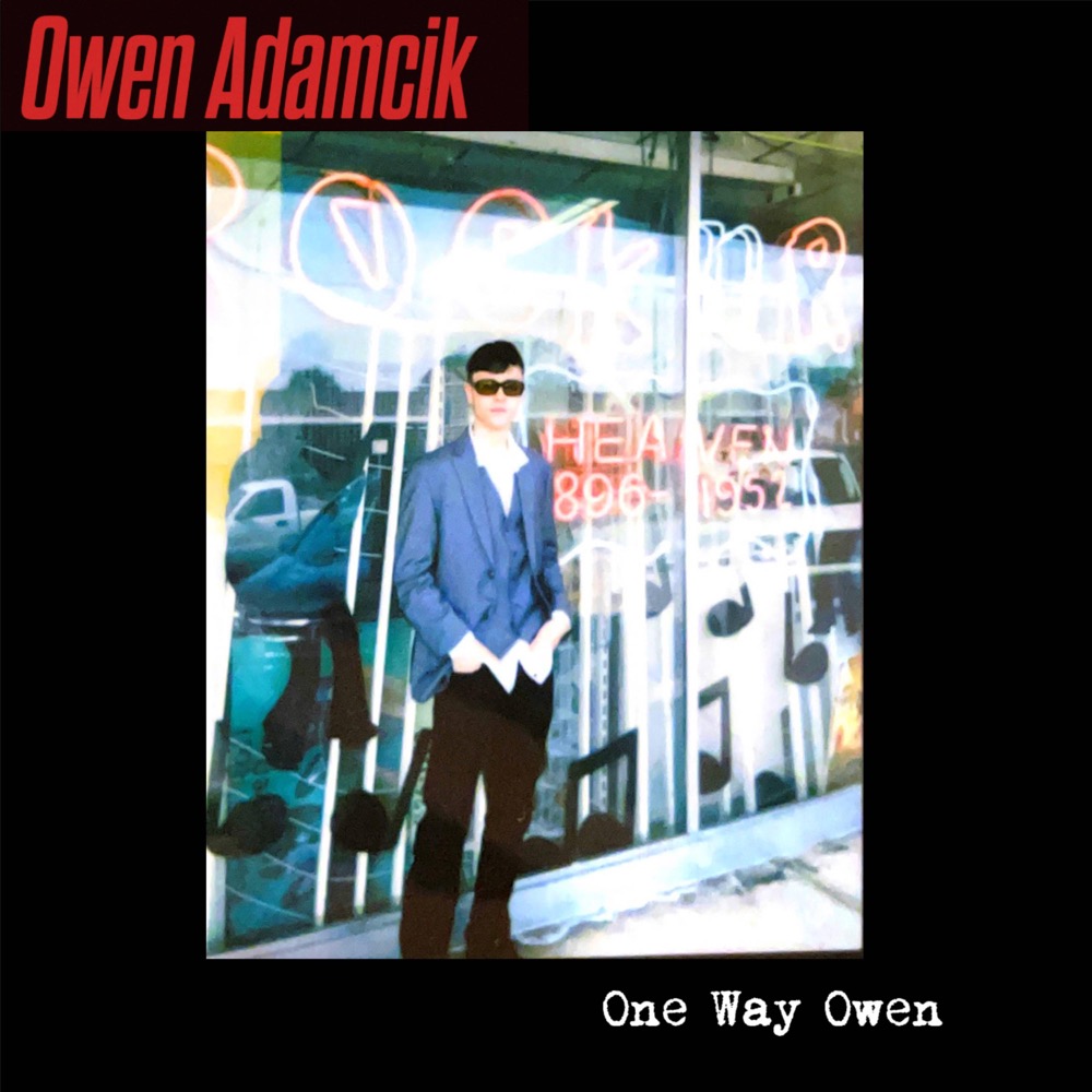 Owen Adamcik - One Way Owen - Reviews - Album of The Year