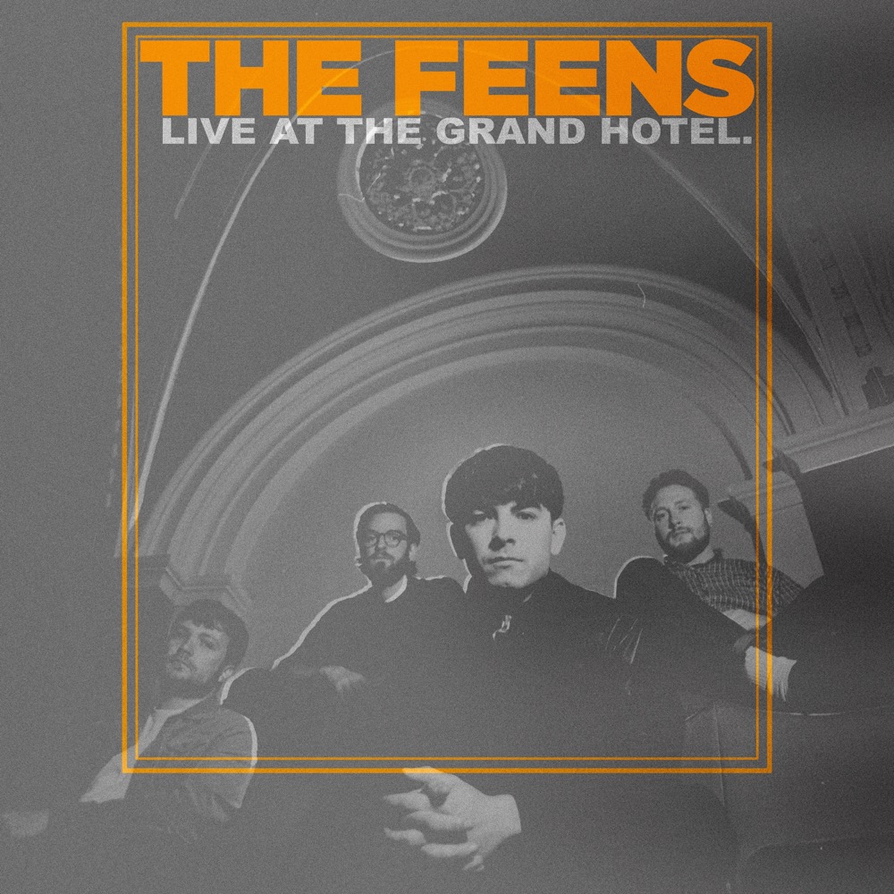 THE FEENS - Live At The Grand Hotel - Reviews - Album of The Year