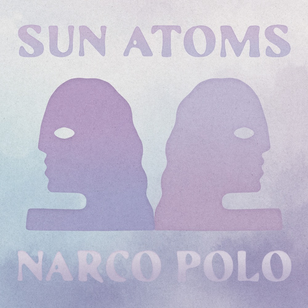 Sun Atoms - NARCO POLO - Reviews - Album of The Year