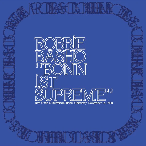 Robbie Basho - Bonn ist Supreme - User Reviews - Album of The Year