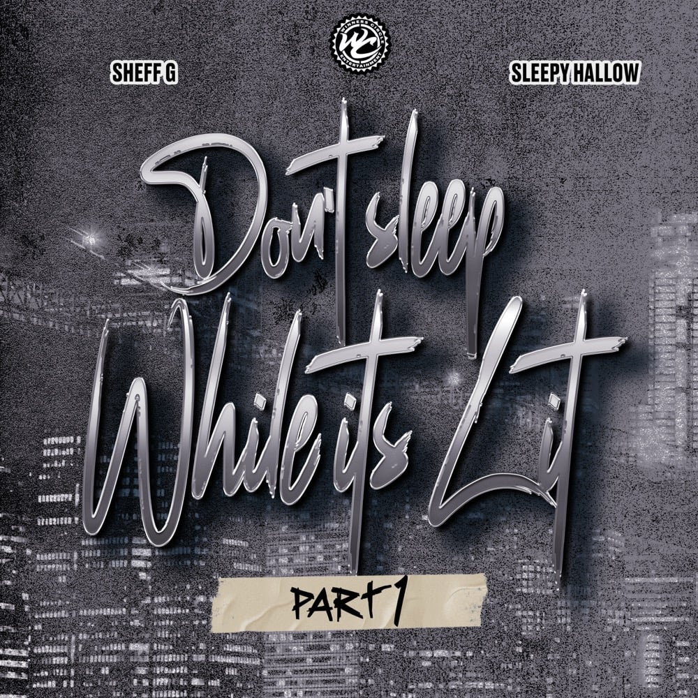 Sleepy Hallow & Sheff G - Don't Sleep While It's Lit - Part 1 (EP ...