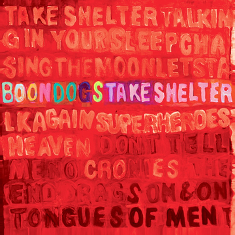 Boondogs - Take Shelter - Reviews - Album of The Year