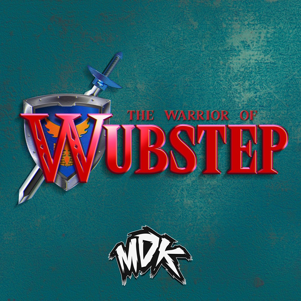 MDK - The Warrior of Wubstep (Single) - Reviews - Album of The Year