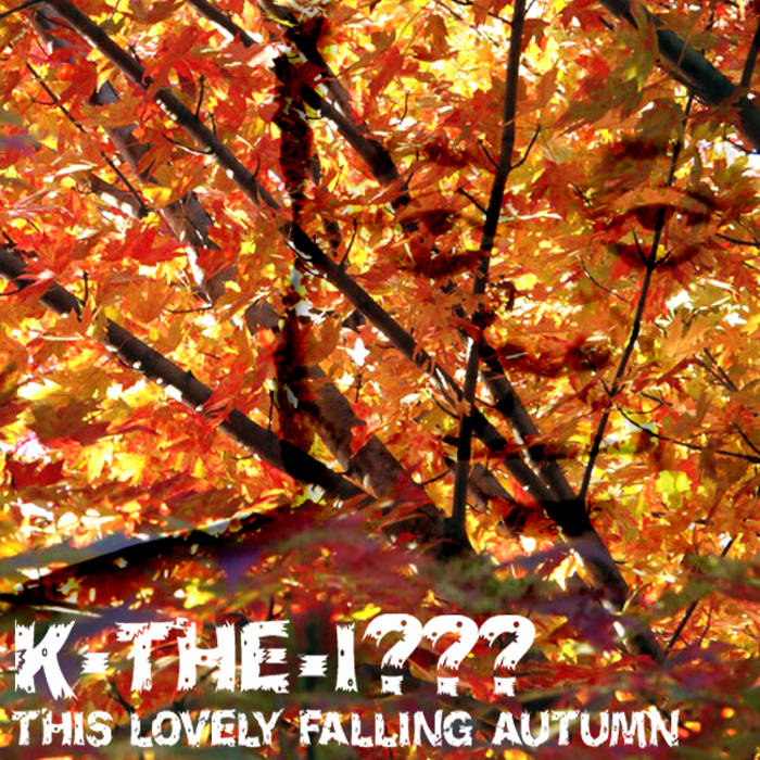 K-the-I??? - This Lovely Falling Autumn - Reviews - Album of The Year