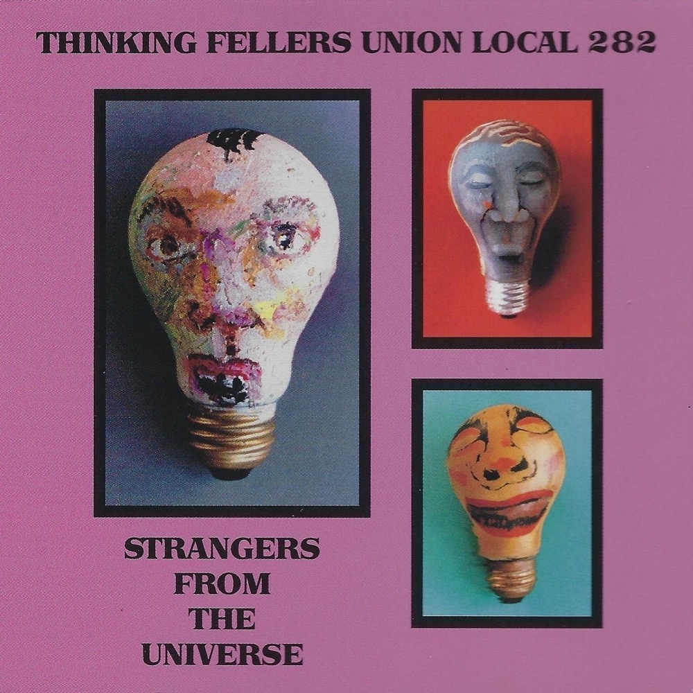 Thinking Fellers Union Local 282 - Strangers From the Universe (Reissue ...