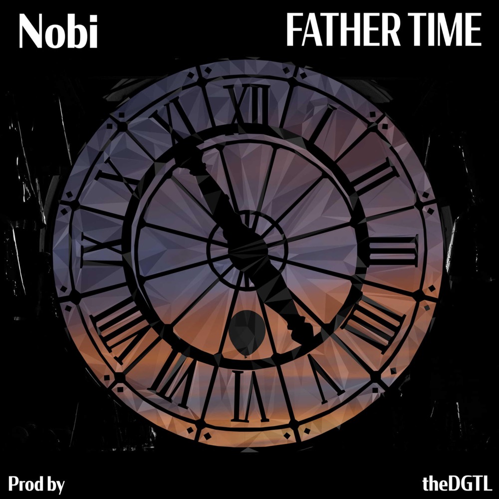 Nobi - Father Time (Single) - Reviews - Album of The Year