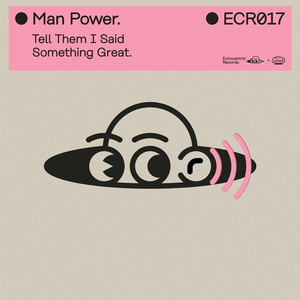 Man Power - Tell Them I Said Something Great - Reviews - Album of The Year