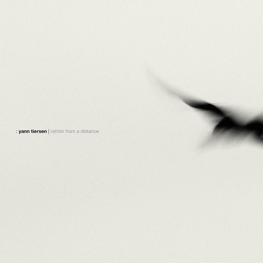 Yann Tiersen - Rathlin from a Distance | The Liquid Hour - Reviews ...