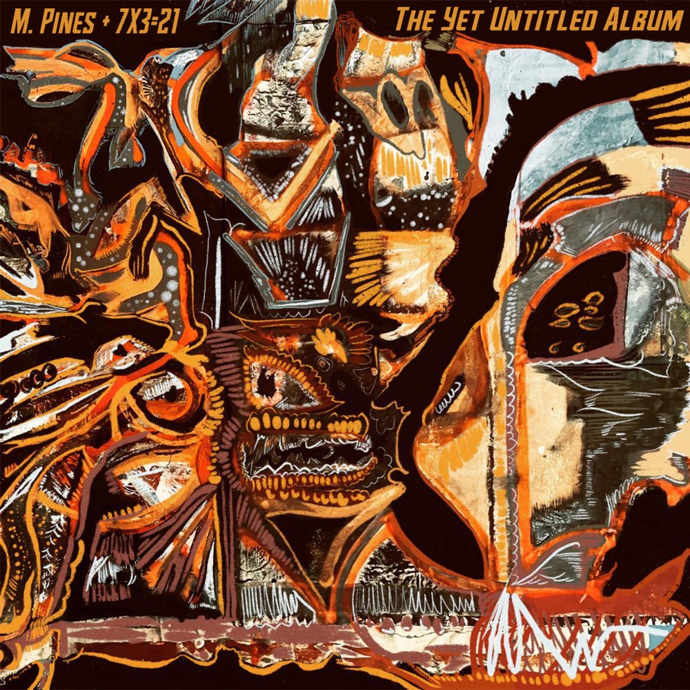 M. Pines, 7x3=21 - The Yet Untitled Album - Reviews - Album of The Year