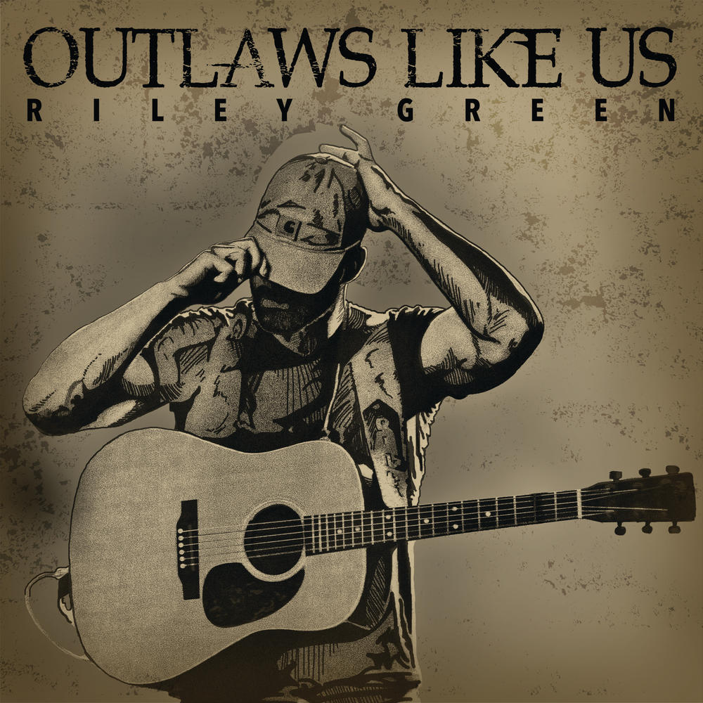 Riley Green - Outlaws Like Us (EP) - Reviews - Album of The Year