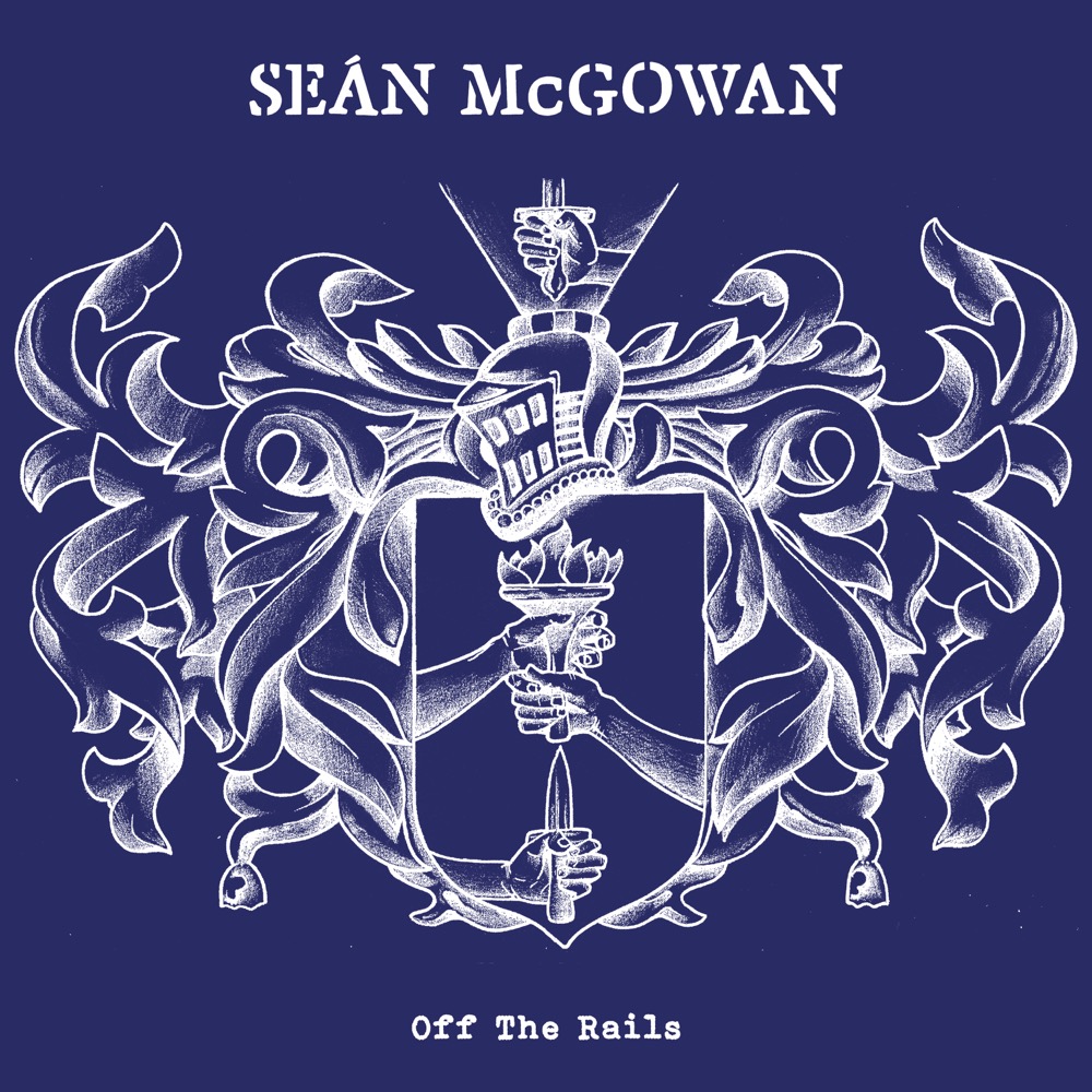 Seán McGowan - Off the Rails (Single) - Reviews - Album of The Year