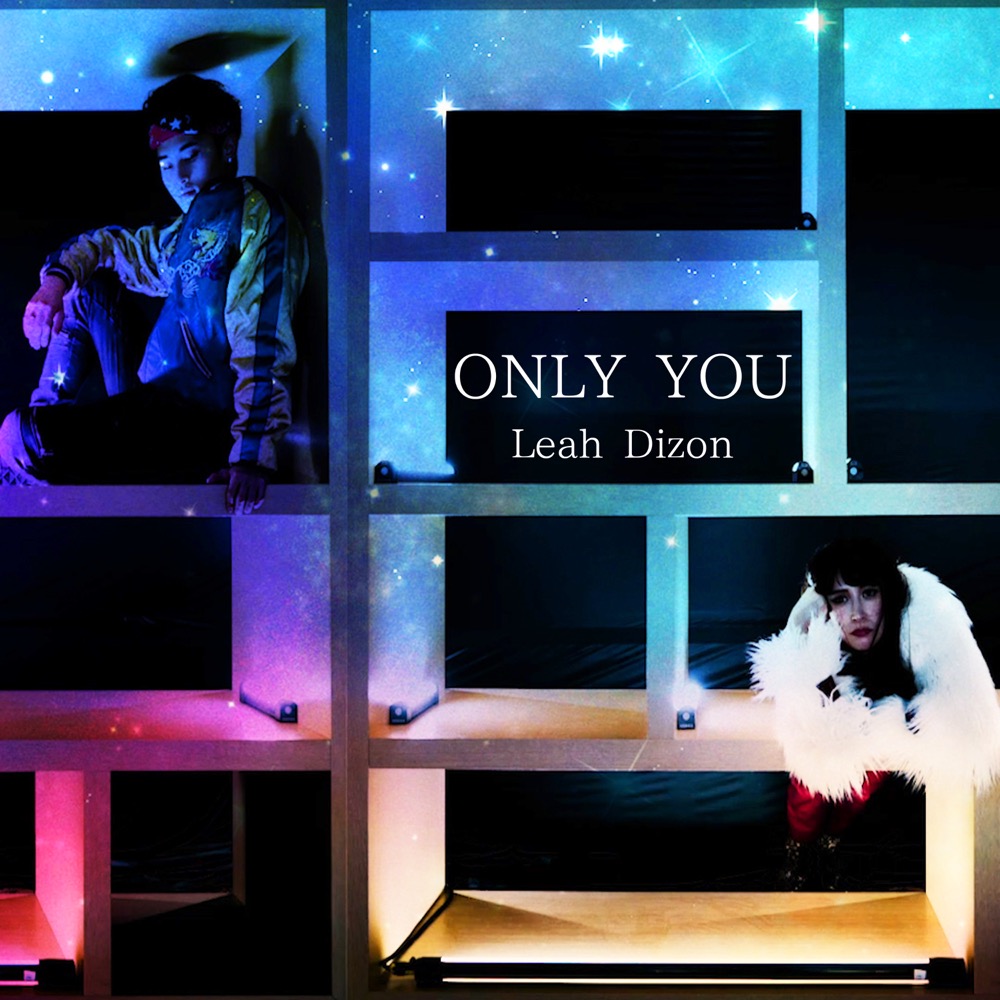 Leah Dizon - ONLY YOU (Single) - Reviews - Album of The Year