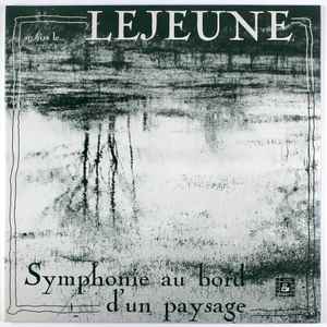 TM+ - Jacques Lejeune: Symphonie au bord d'un paysage - Reviews - Album ...