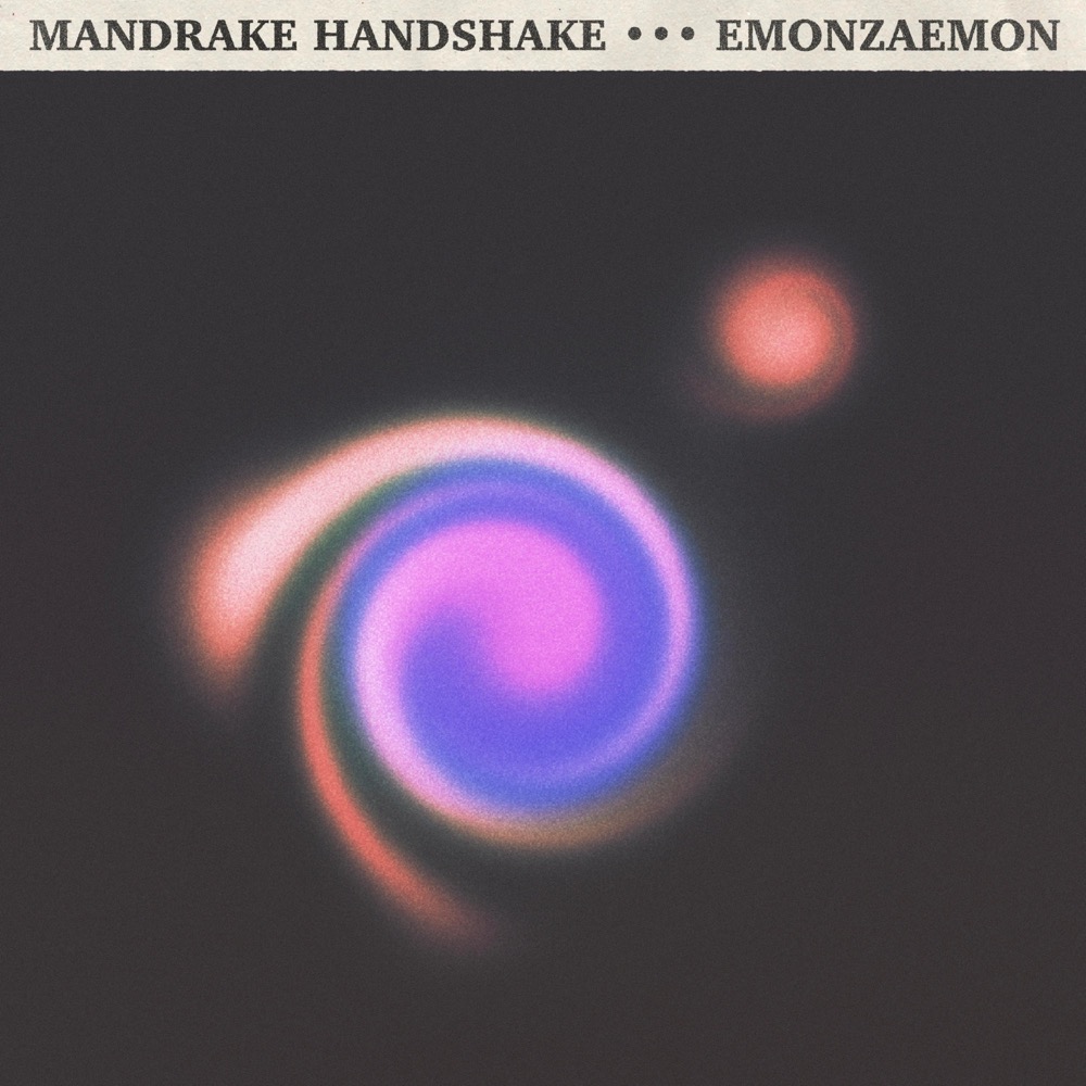Mandrake Handshake - Emonzaemon (Single) - Reviews - Album of The Year