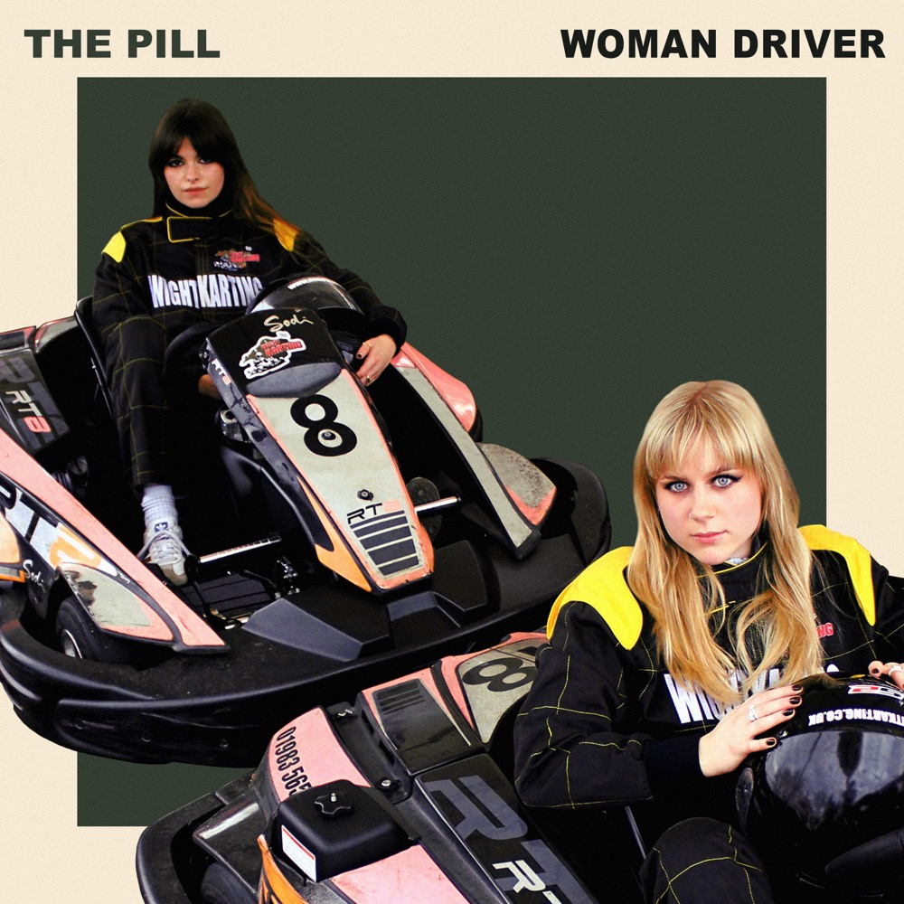 The Pill - Woman Driver (Single) - Reviews - Album of The Year