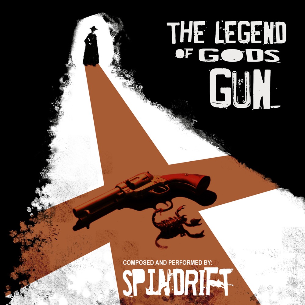 Spindrift - The Legend of God's Gun - Reviews - Album of The Year