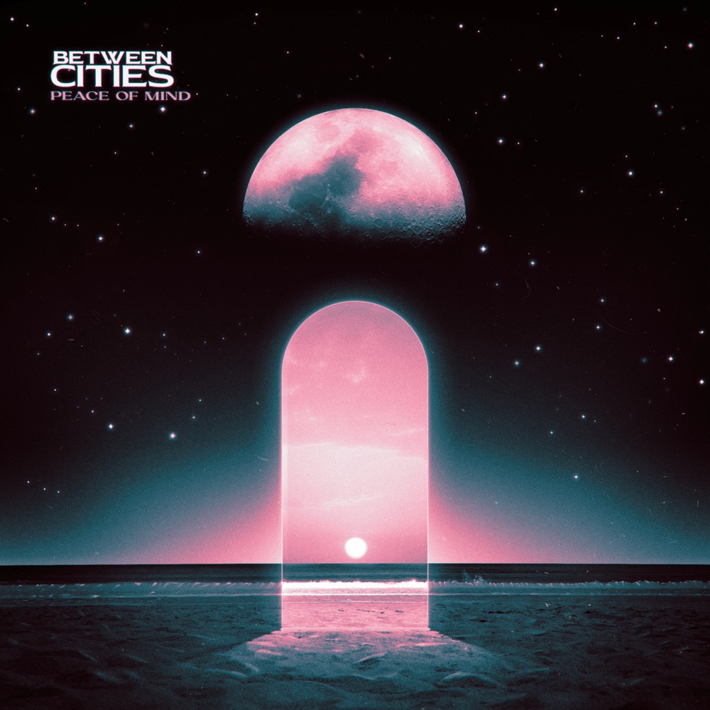 Between Cities - Peace of Mind - Reviews - Album of The Year