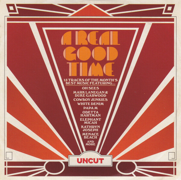 Various Artists - Uncut: A Real Good Time - 15 Tracks of the Month's ...