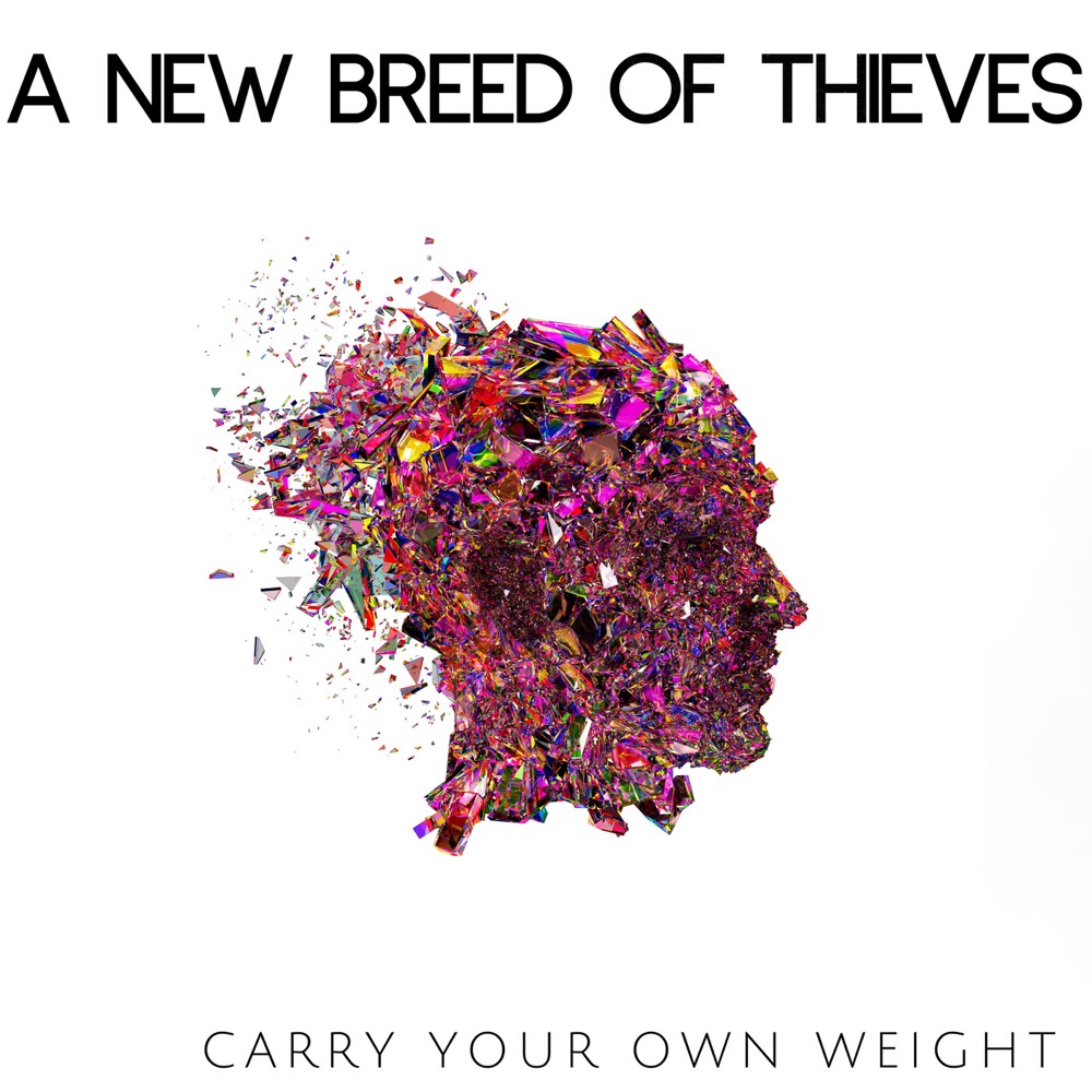 A New Breed Of Thieves - Carry Your Own Weight (Single) - Reviews ...