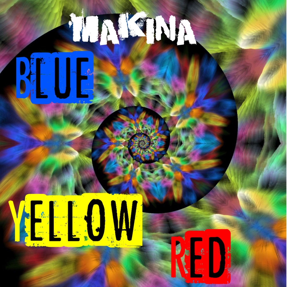 Makina - Blue, Yellow, Red - Reviews - Album of The Year