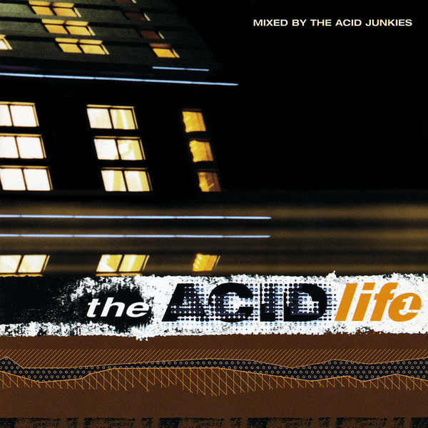 Acid Junkies - The Acid Life 1 - Reviews - Album of The Year