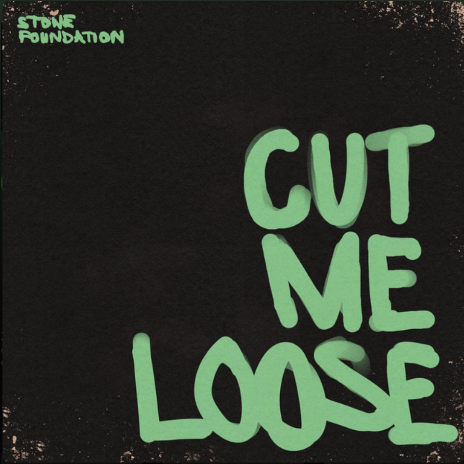 Stone Foundation - Cut Me Loose (Single) - Reviews - Album of The Year