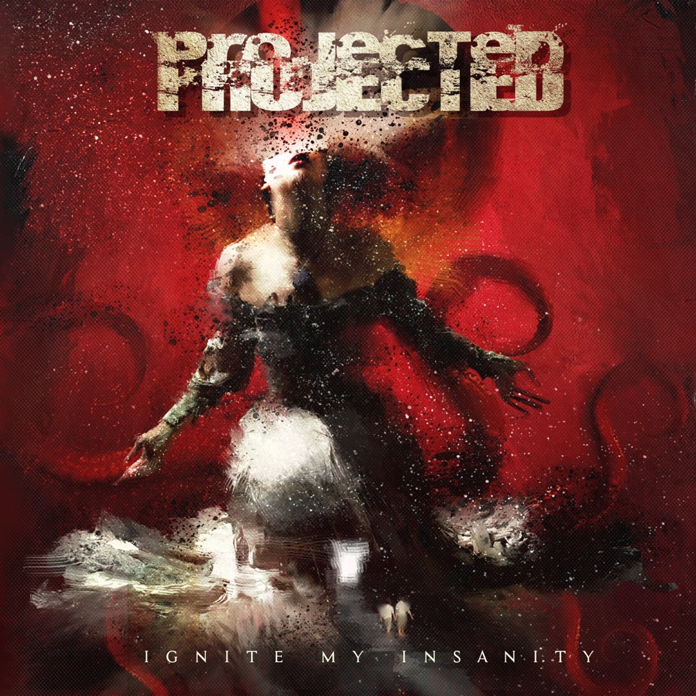 Projected - Ignite My Insanity - Reviews - Album of The Year