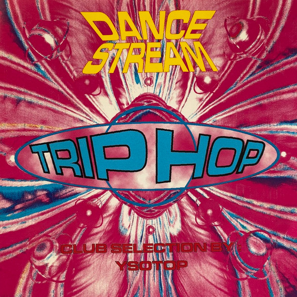 Ysotop - Dance Stream - Trip Hop (Compilation) - Reviews - Album of The ...