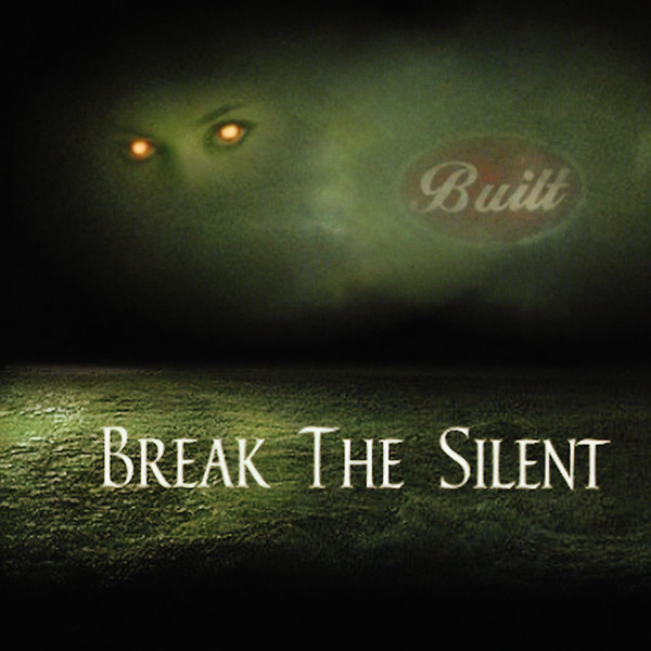 Built - Break The Silent - Reviews - Album of The Year