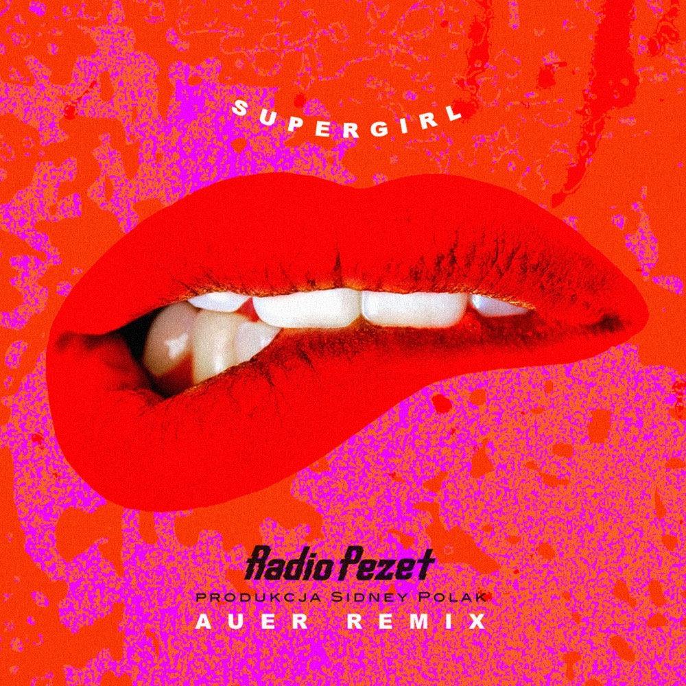 Pezet - Supergirl (Remix) (Remix) - Reviews - Album of The Year