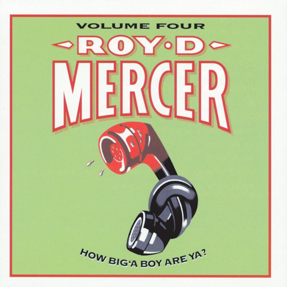 Roy D. Mercer - How Big'A Boy Are Ya? Volume 4 - Reviews - Album of The ...