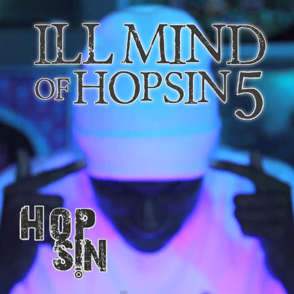 Hopsin - Ill Mind of Hopsin 5 (Single) - Reviews - Album of The Year