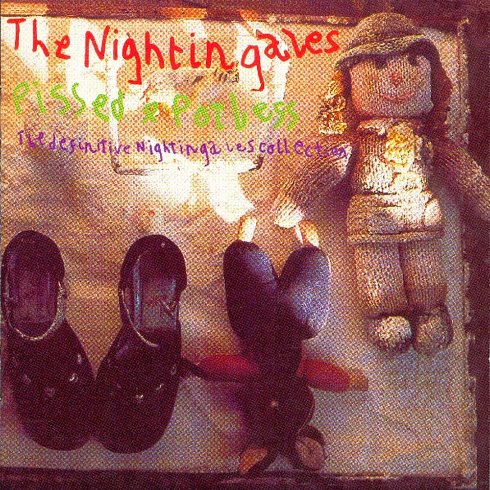 The Nightingales - Pissed & Potless - The Definitive Nightingales ...