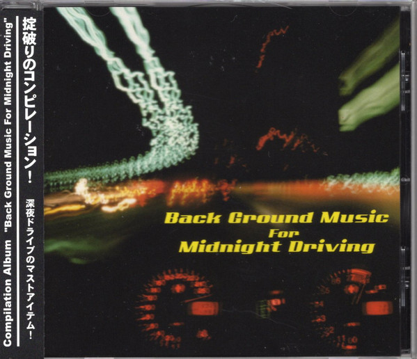 Various Artists - Back Ground Music For Midnight Driving - Reviews ...