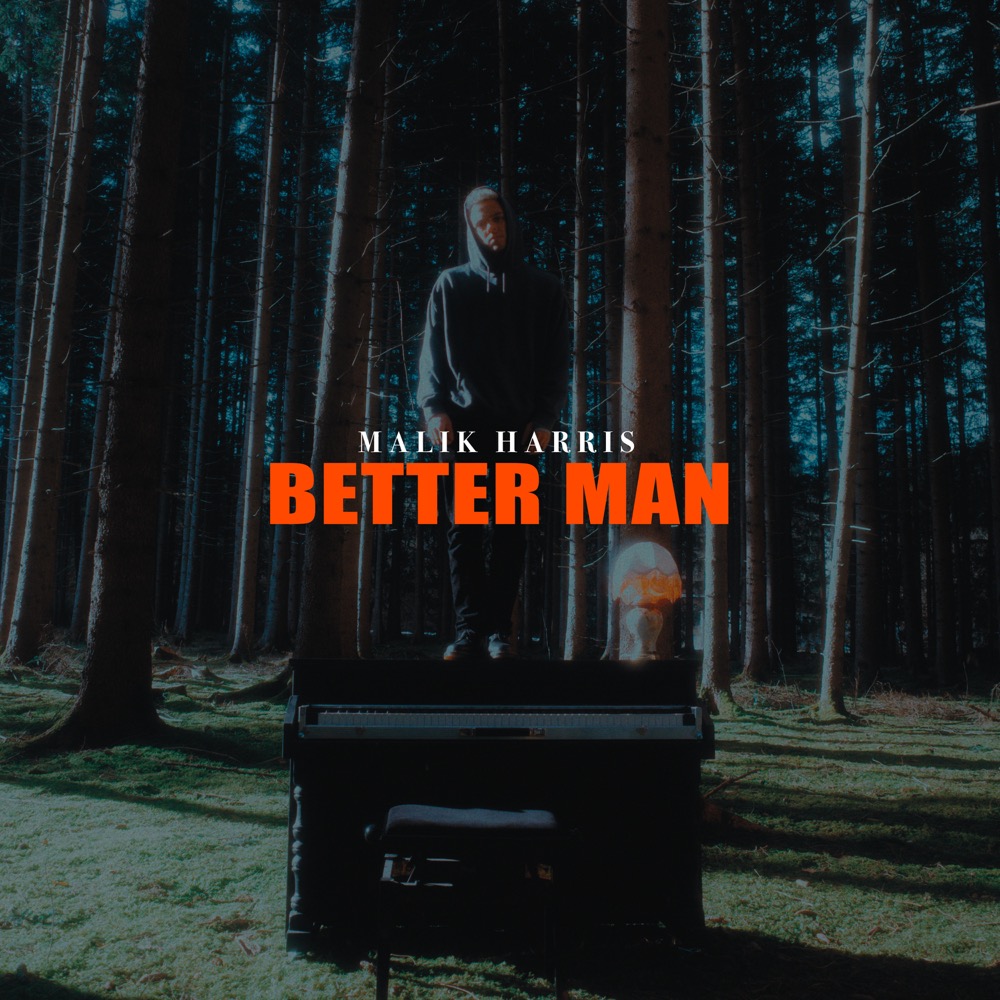 Malik Harris - Better Man (Single) - Reviews - Album of The Year