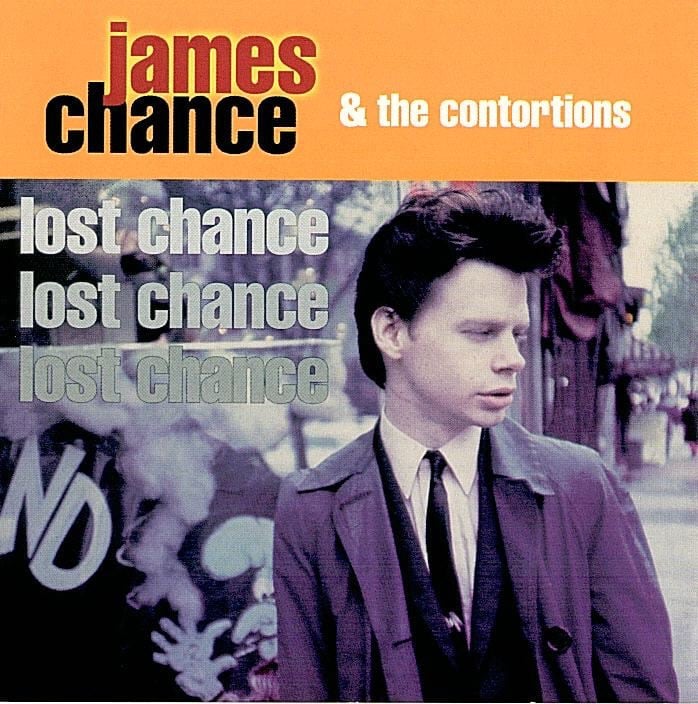James Chance & The Contortions - Lost Chance - Reviews - Album of The Year