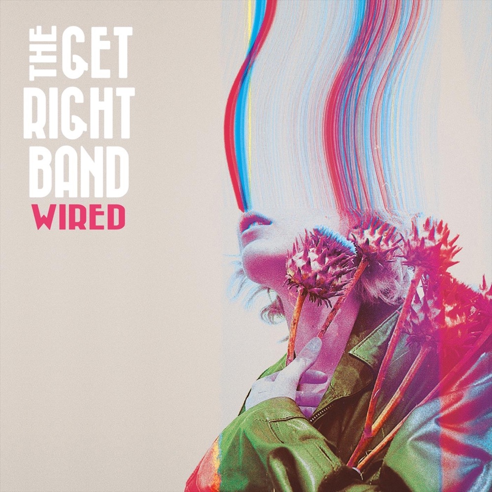The Get Right Band - Wired - Reviews - Album of The Year