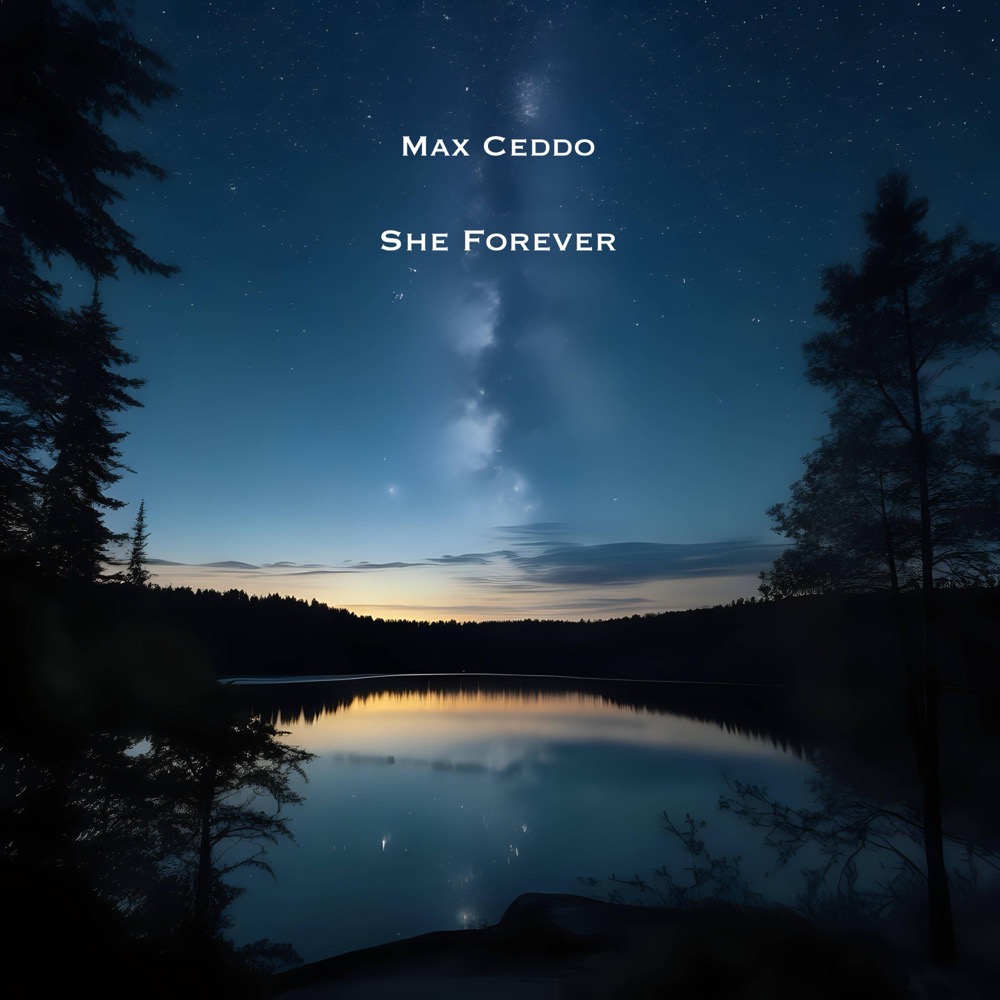 Max Ceddo - She Forever (Single) - Reviews - Album of The Year