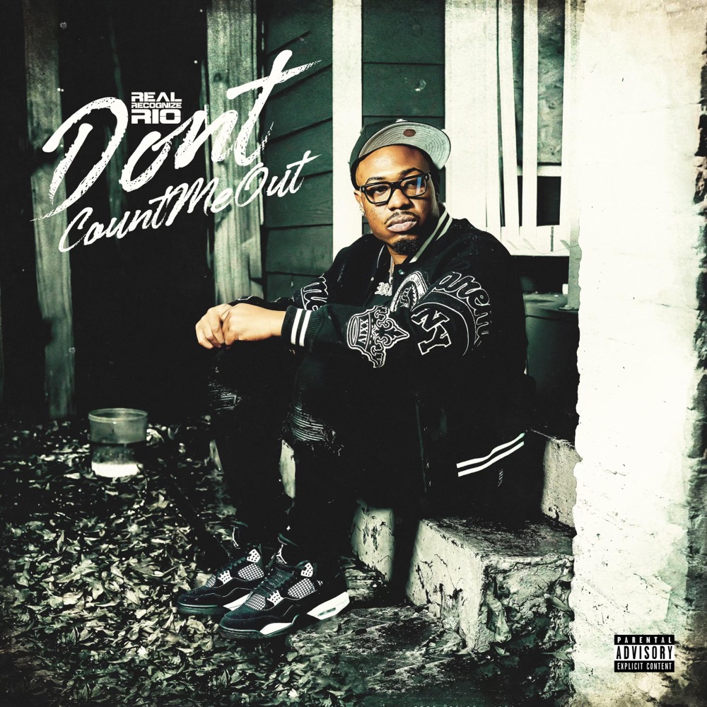 Real Recognize Rio - Don't Count Me Out - Reviews - Album of The Year