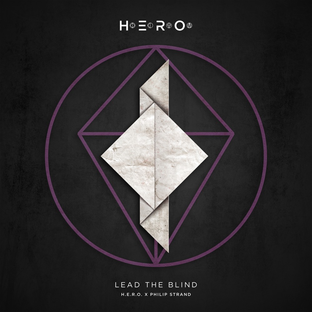 H.E.R.O. & Philip Strand - Lead The Blind (Single) - Reviews - Album of ...