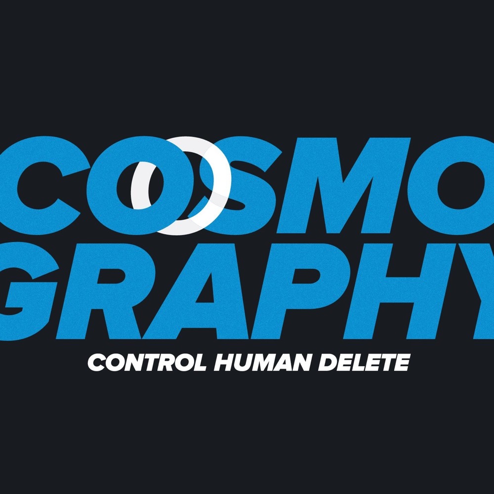 Control Human Delete - Cosmography - Reviews - Album of The Year