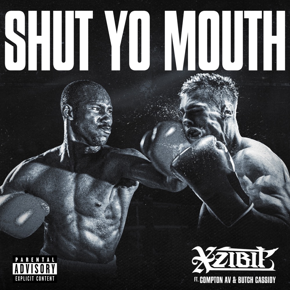 Xzibit, Compton Av & Butch Cassidy - Shut Yo Mouth (Single) - Reviews ...