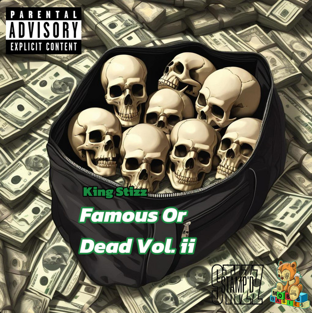 King Stizz - Famous Or Dead Volume Two - Reviews - Album of The Year